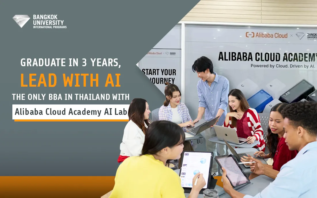 Graduate in 3 Years Lead with AI, The Only BBA in Thailand with Alibaba Cloud AI Lab | Bangkok ...